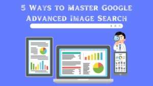 5 Ways to Master Google Advanced Image Search - Haro Builder